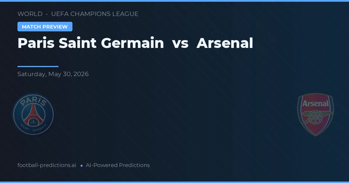 Paris Saint-Germain vs Arsenal Typy i Porady Bukmacherskie | 30 maj 2026